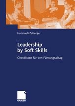 Leadership by Soft Skills: Checklisten für den Führungsalltag ...