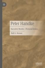 Peter Handke: Narrative Worlds – Pictorial Orders | Springer Nature Link