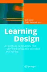 Learning Design: A Handbook on Modelling and Delivering Networked ...