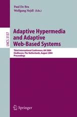 Adaptive Hypermedia and Adaptive Web-Based Systems: Third International ...