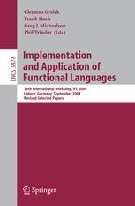Implementation and Application of Functional Languages: 16th ...