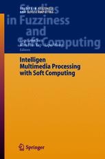 Intelligent Multimedia Processing with Soft Computing | SpringerLink