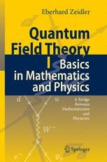 Quantum Field Theory I: Basics in Mathematics and Physics: A Bridge ...