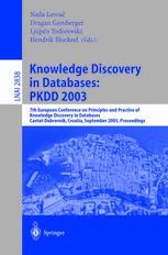 Knowledge Discovery in Databases: PKDD 2003: 7th European Conference on ...