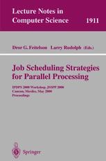 Job Scheduling Strategies for Parallel Processing: IPDPS 2000 Workshop ...