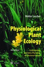 Physiological Plant Ecology: Ecophysiology and Stress Physiology of ...