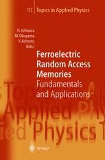 Ferroelectric Random Access Memories: Fundamentals and Applications ...