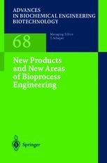 New Products and New Areas of Bioprocess Engineering | Springer Nature ...