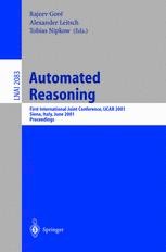 Automated Reasoning: First International Joint Conference, IJCAR 2001 ...