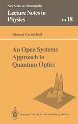 An Open Systems Approach to Quantum Optics: Lectures Presented at the Université Libre de ...