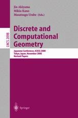 Discrete and Computational Geometry: Japanese Conference, JCDCG 2000 ...