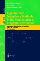 Algebraic and Coalgebraic Methods in the Mathematics of Program ...