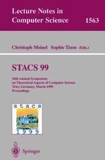 STACS 99: 16th Annual Symposium on Theoretical Aspects of Computer ...