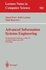 Advanced Information Systems Engineering: 7th International Conference ...