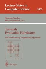 Towards Evolvable Hardware: The Evolutionary Engineering Approach ...
