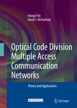 Optical Code Division Multiple Access Communication Networks: Theory and Applications | SpringerLink