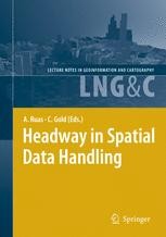 Headway in Spatial Data Handling: 13th International Symposium on Spatial Data Handling ...