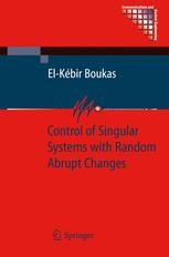 Control of Singular Systems with Random Abrupt Changes | SpringerLink