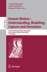 Human Motion - Understanding, Modeling, Capture and Animation: Second ...