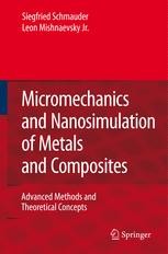 Micromechanics and Nanosimulation of Metals and Composites: Advanced ...