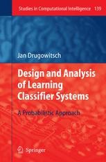 Design and Analysis of Learning Classifier Systems: A Probabilistic Approach | SpringerLink