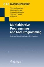 Multiobjective Programming and Goal Programming: Theoretical Results and Practical Applications ...