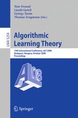 Algorithmic Learning Theory: 19th International Conference, ALT 2008 ...