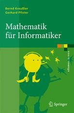 Mathematik für Informatiker: Algebra, Analysis, Diskrete Strukturen ...