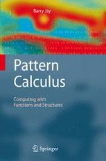 Pattern Calculus: Computing with Functions and Structures | SpringerLink