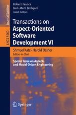 Transactions on Aspect-Oriented Software Development VI: Special Issue ...