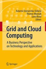 Grid and Cloud Computing: A Business Perspective on Technology and ...