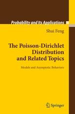 The Poisson-Dirichlet Distribution and Related Topics: Models and Asymptotic Behaviors ...