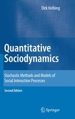 Quantitative Sociodynamics: Stochastic Methods and Models of Social ...