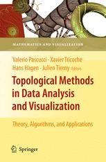 Topological Methods in Data Analysis and Visualization: Theory, Algorithms, and Applications ...
