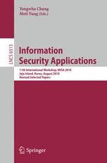 Information Security Applications: 11th International Workshop, WISA ...