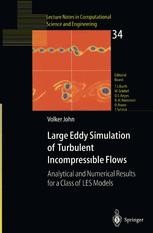 Large Eddy Simulation of Turbulent Incompressible Flows: Analytical and Numerical Results for a ...