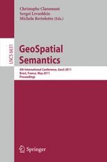 GeoSpatial Semantics: 4th International Conference, GeoS 2011, Brest, France, May 12-13, 2011 ...