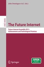 The Future Internet: Future Internet Assembly 2011: Achievements and ...