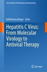 Hepatitis C Virus: From Molecular Virology to Antiviral Therapy ...