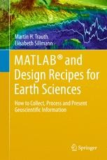 MATLAB® and Design Recipes for Earth Sciences: How to Collect, Process ...
