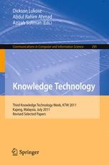 Knowledge Technology: Third Knowledge Technology Week, KTW 2011, Kajang ...