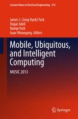 Mobile, Ubiquitous, and Intelligent Computing: MUSIC 2013 | SpringerLink