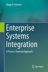 Enterprise Systems Integration: A Process-Oriented Approach | SpringerLink