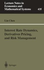 Interest Rate Dynamics, Derivatives Pricing, and Risk Management ...