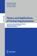 Theory and Applications of Formal Argumentation: Second International ...
