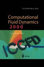 Computational Fluid Dynamics 2000: Proceedings of the First ...
