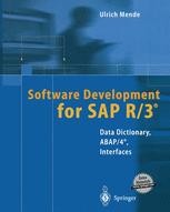 Software Development for SAP R/3®: Data Dictionary, ABAP/4®, Interfaces ...