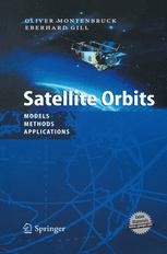 Satellite Orbits: Models, Methods and Applications | SpringerLink