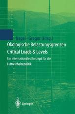Ökologische Belastungsgrenzen - Critical Loads & Levels: Ein internationales Konzept für die ...
