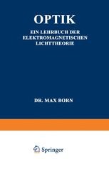 Optik: Ein Lehrbuch der Elektromagnetischen Lichttheorie | Springer Nature Link (formerly ...